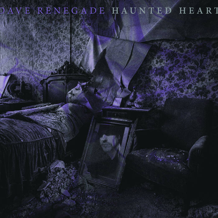 DAVE RENEGADE – Haunted Heart - Get Ready to ROCK!Get Ready to ROCK!